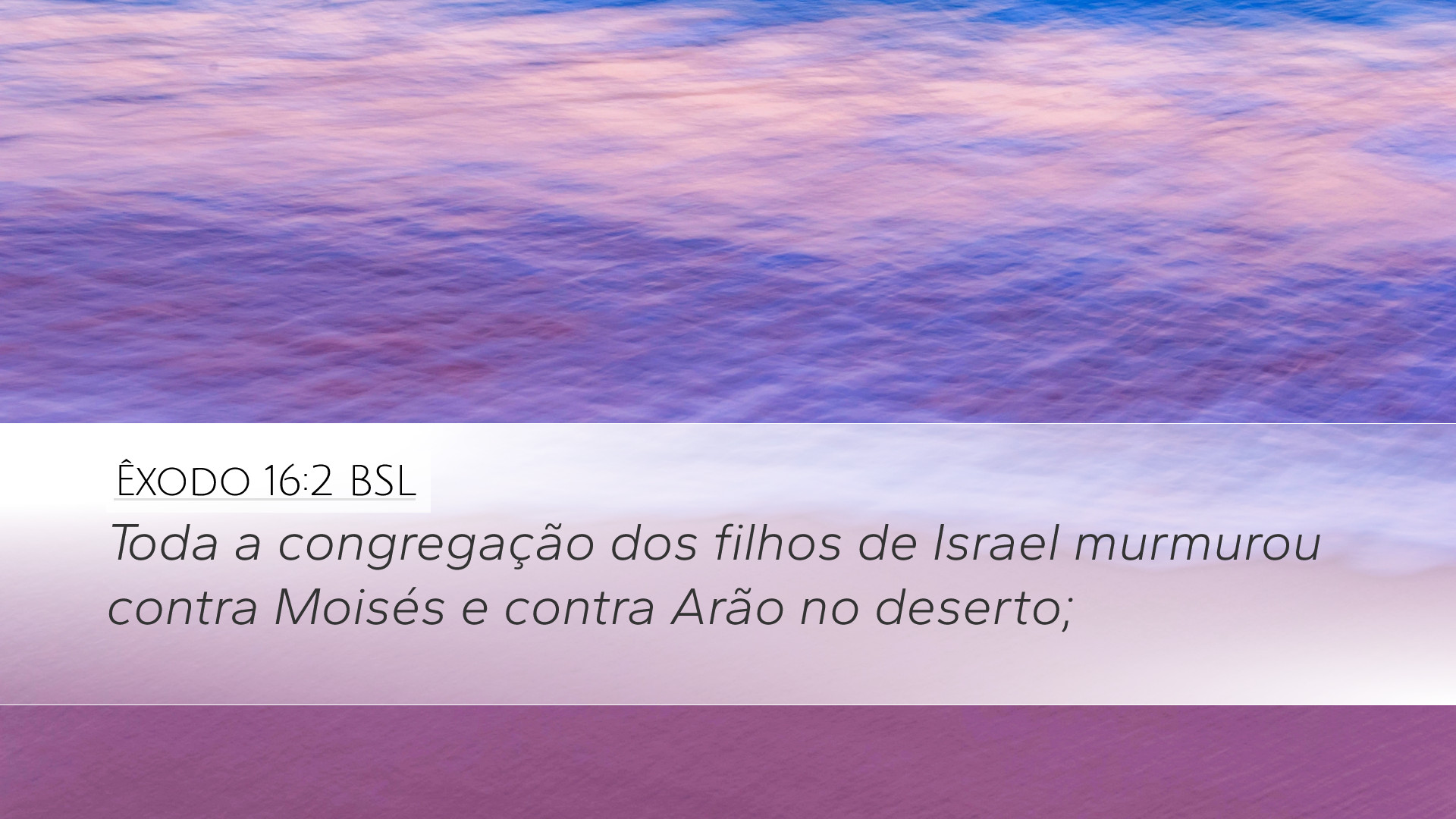 Êxodo 16:2 BSL Desktop Wallpaper - Toda a congregação dos filhos de Israel