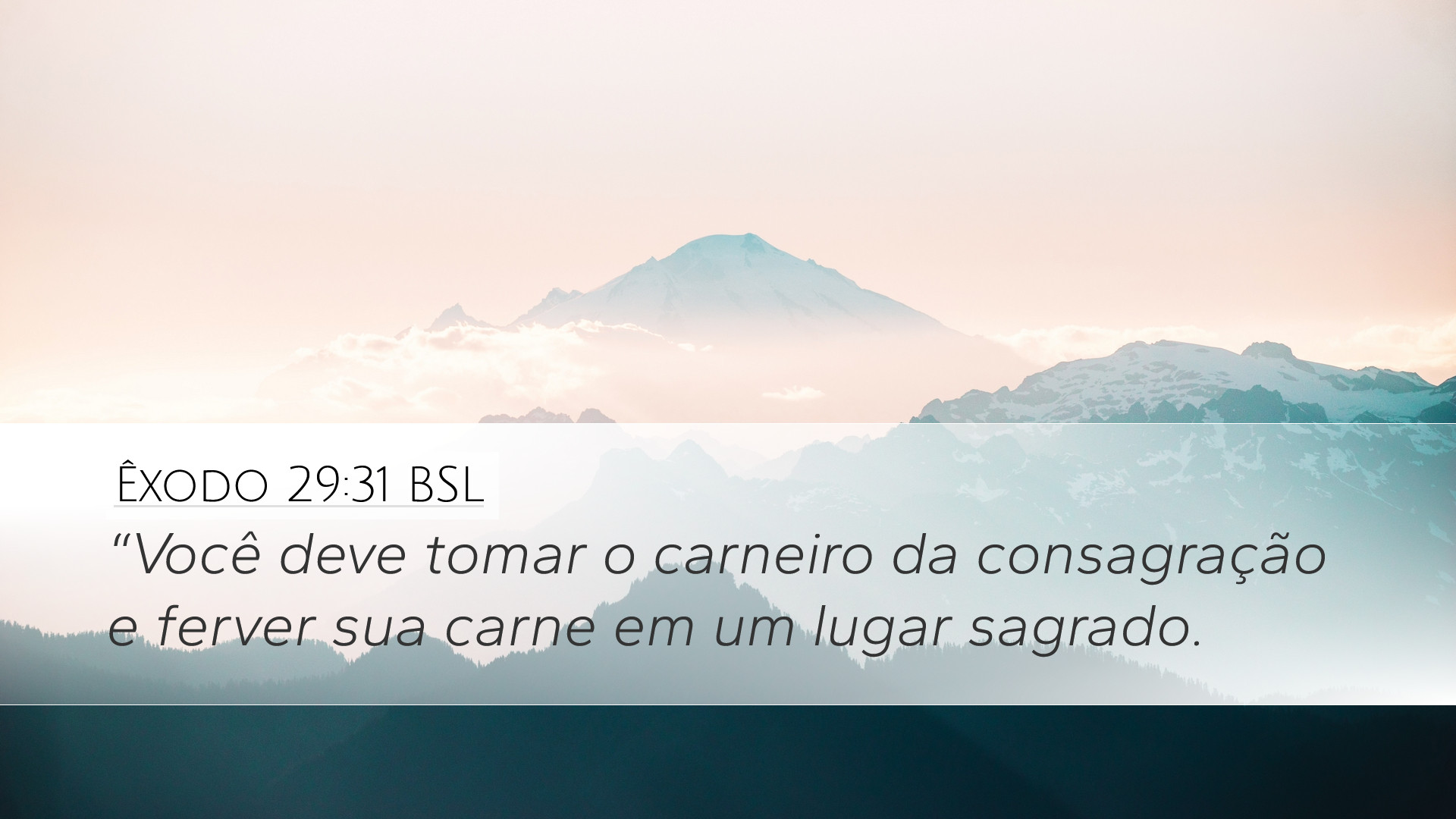 Êxodo 29:31 BSL Desktop Wallpaper - “Você deve tomar o carneiro da ...