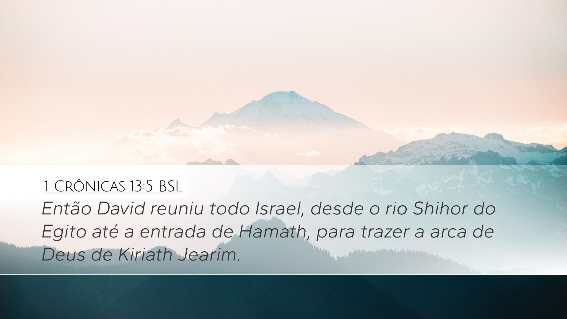 1 Crônicas 13:5 BSL Desktop Wallpaper - Então David reuniu todo Israel ...