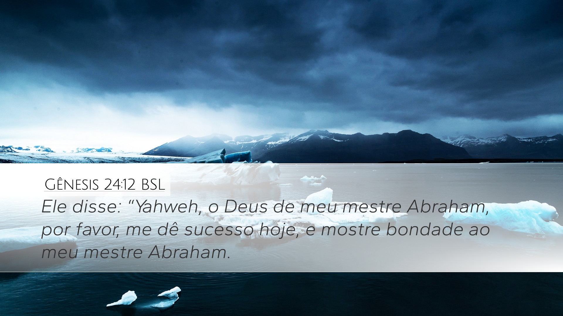 Gênesis 24:12 BSL Desktop Wallpaper - Ele disse: “Yahweh, o Deus de meu ...