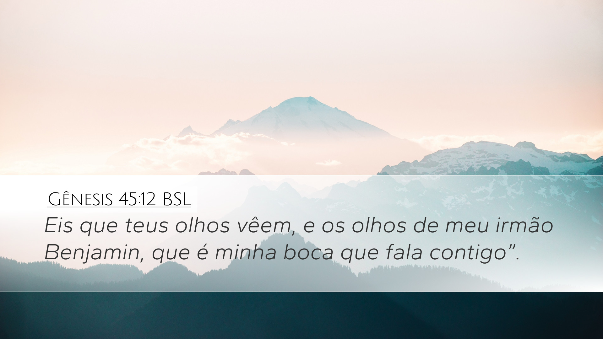 Gênesis 45:12 BSL Desktop Wallpaper - Eis que teus olhos vêem, e os ...