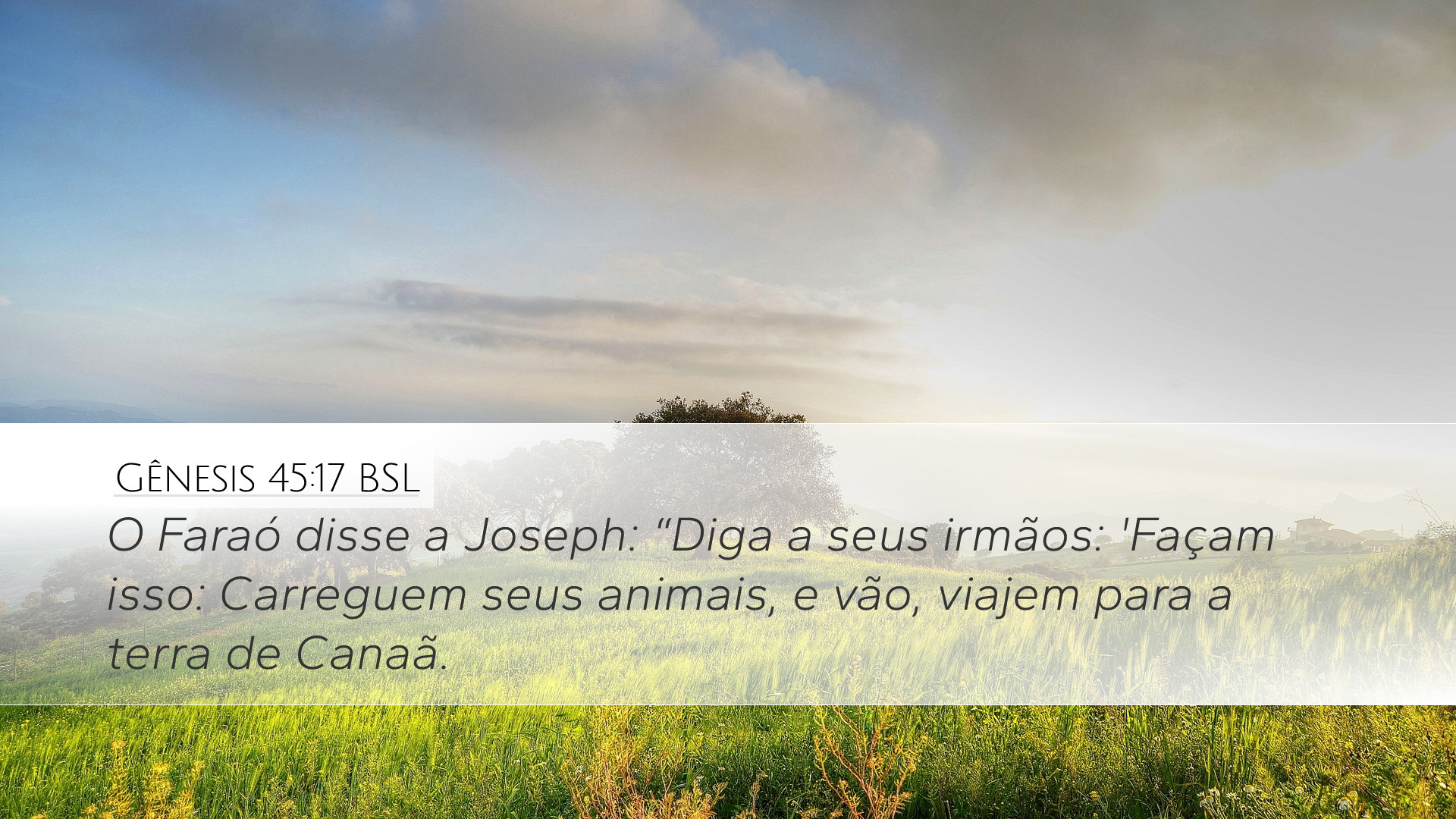 Gênesis 45:17 BSL Desktop Wallpaper - O Faraó disse a Joseph: “Diga a ...