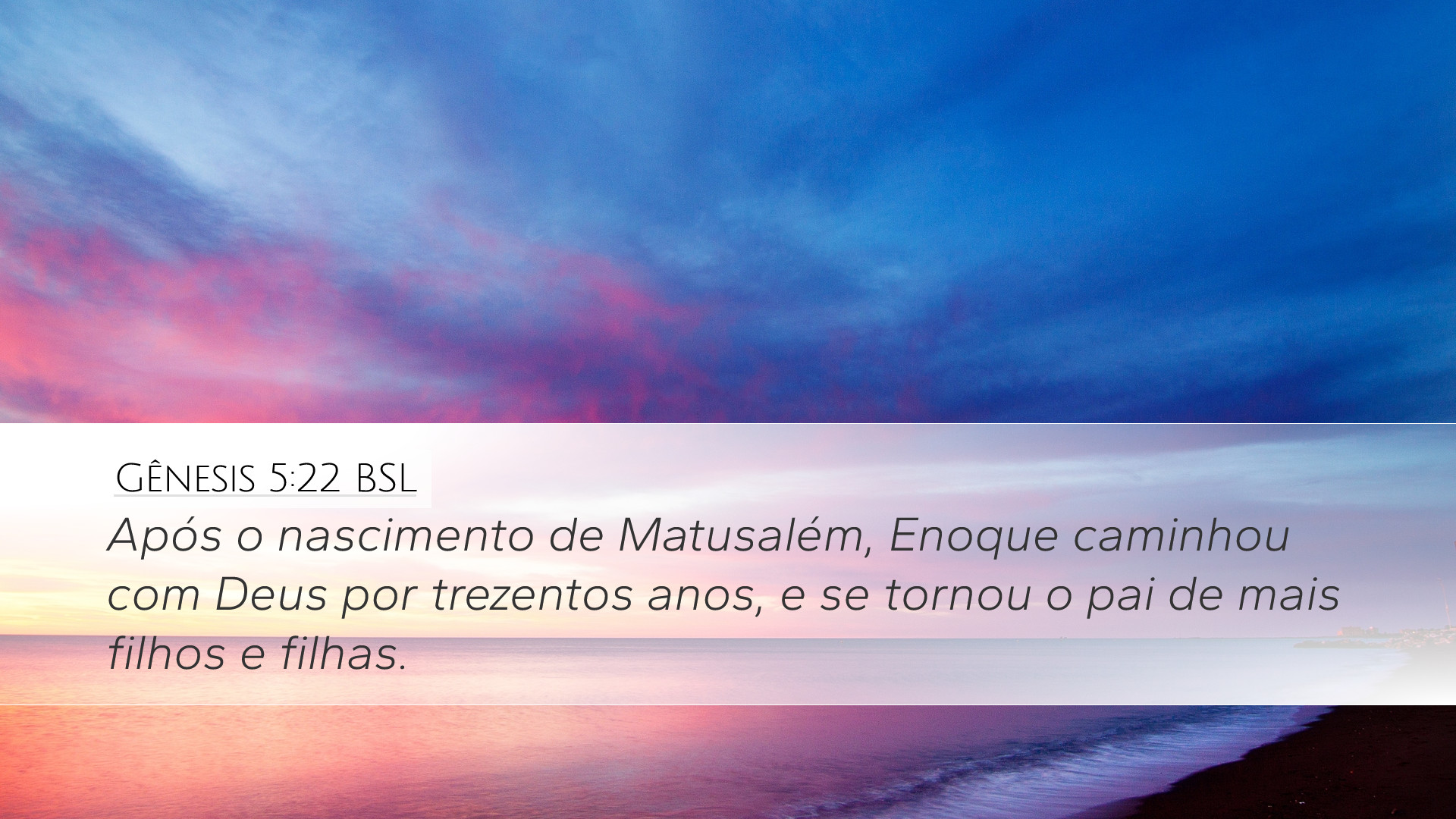 Gênesis 5:22 BSL Desktop Wallpaper - Após o nascimento de Matusalém ...