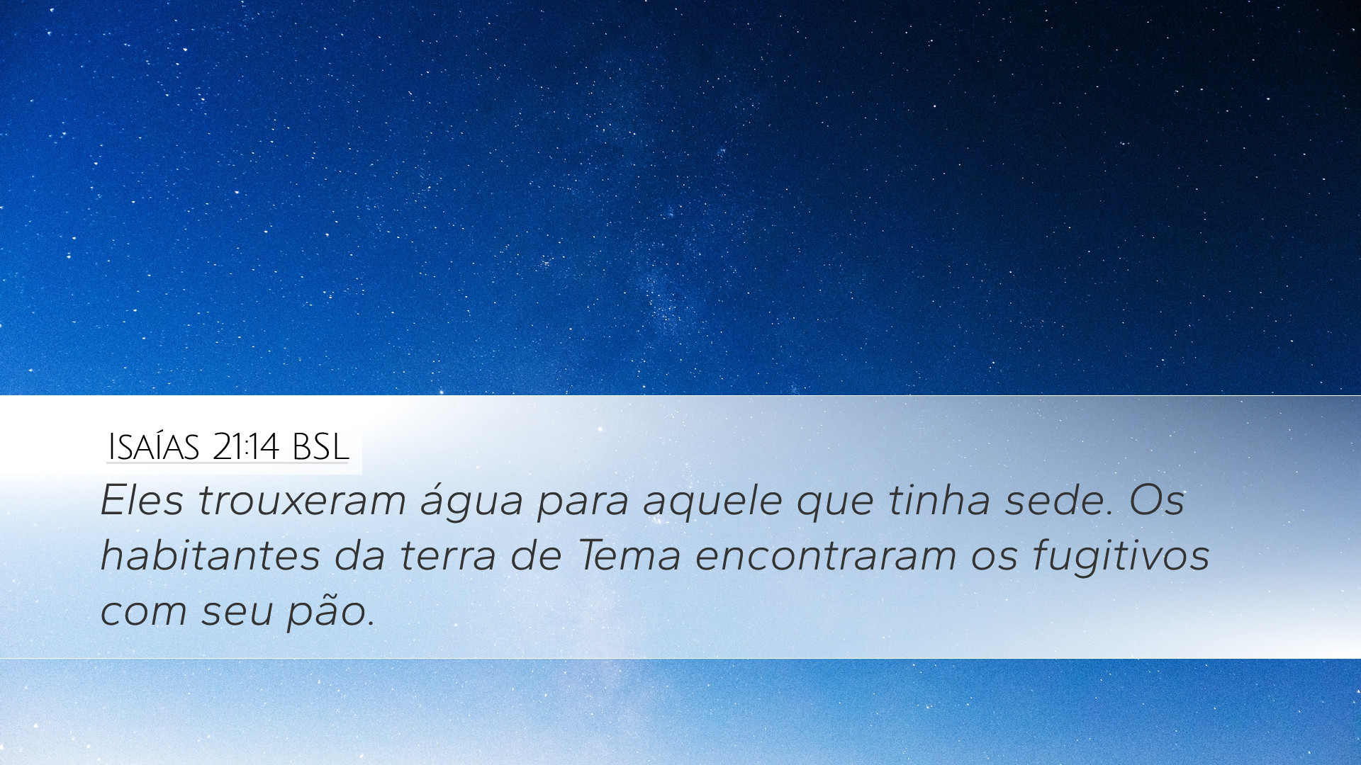 Isaías 21:14 BSL Desktop Wallpaper - Eles trouxeram água para aquele ...