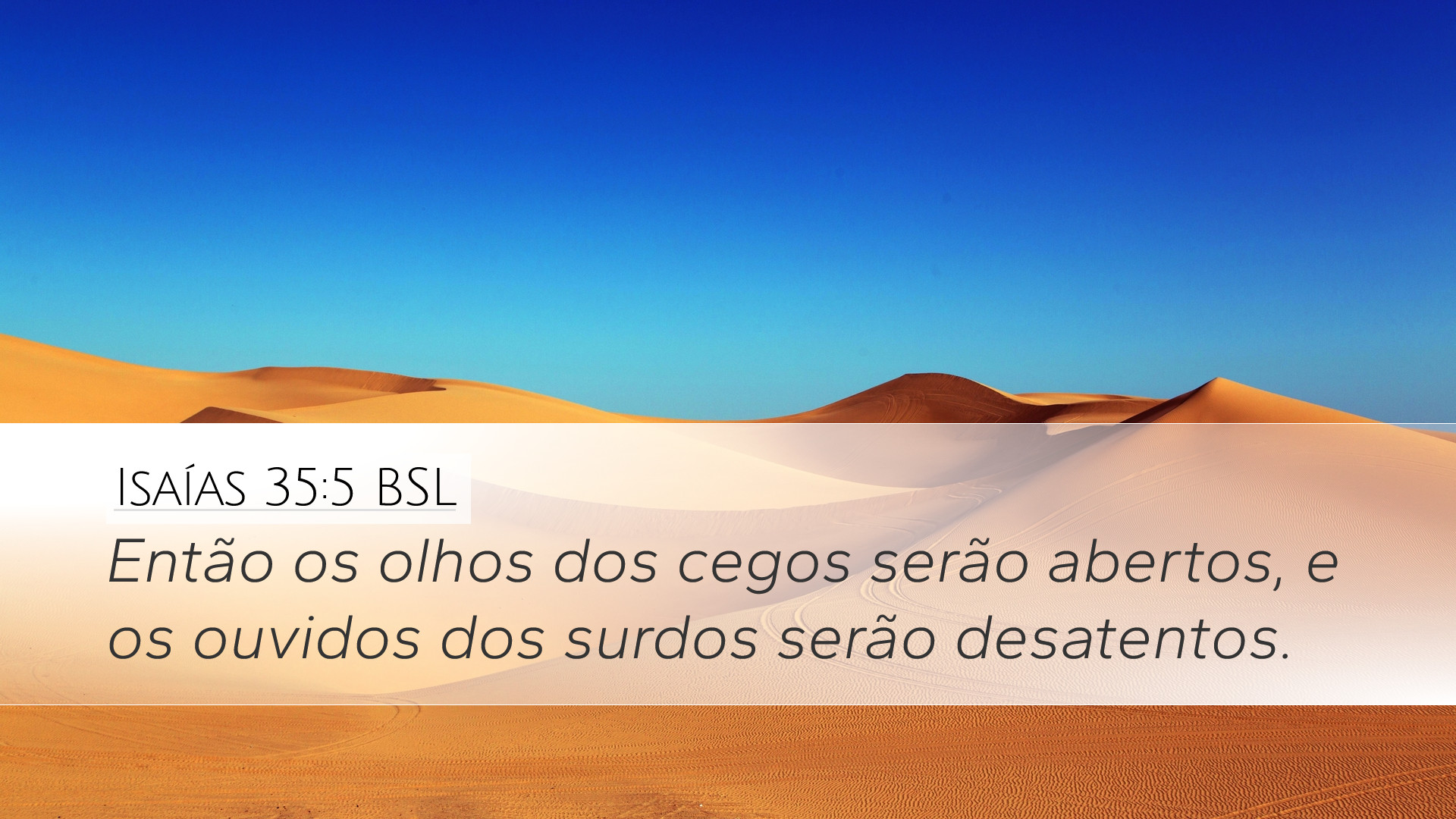 Isaías 35:5 BSL Desktop Wallpaper - Então os olhos dos cegos serão ...