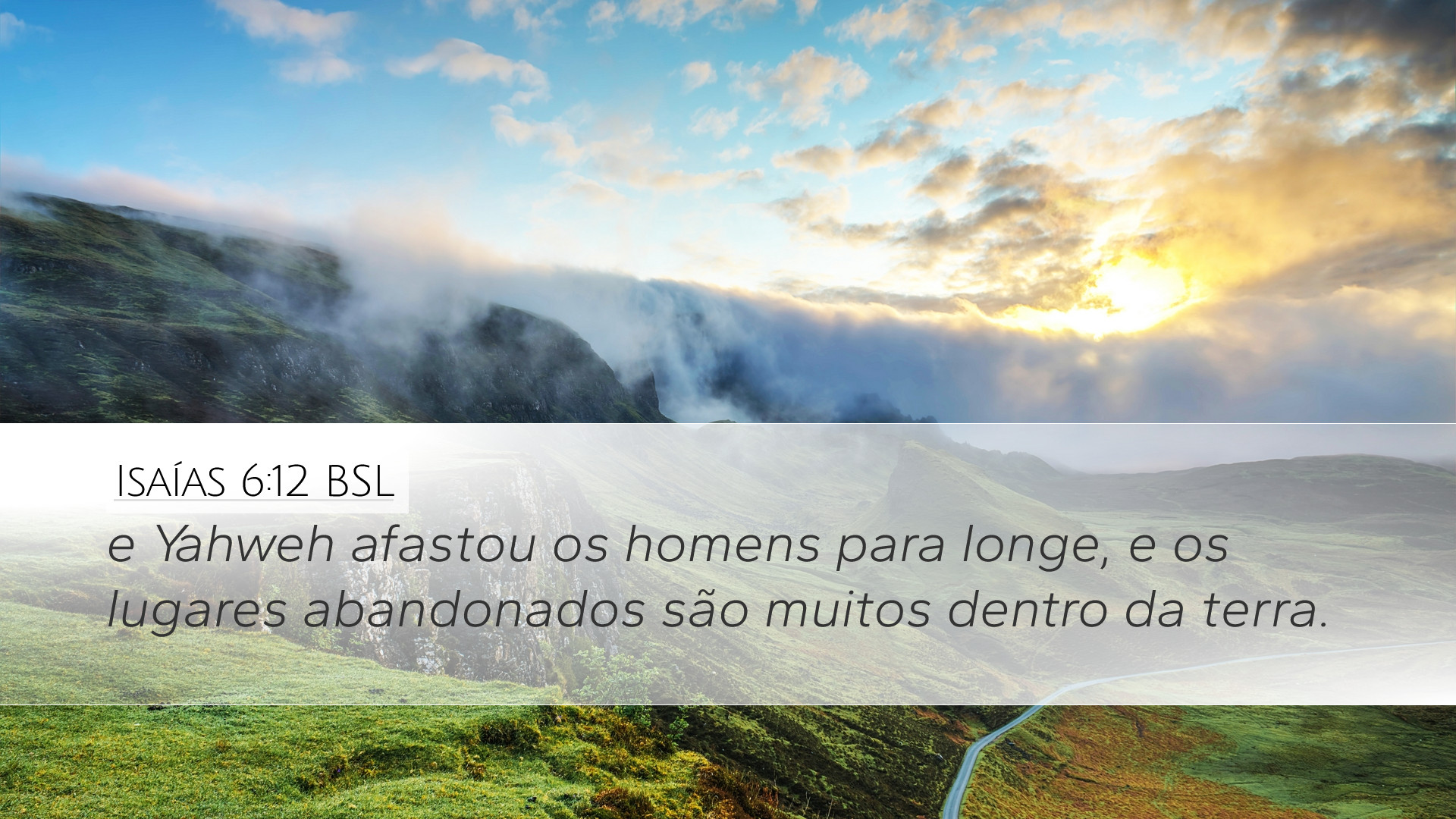 Isaías 6:12 BSL Desktop Wallpaper - e Yahweh afastou os homens para ...