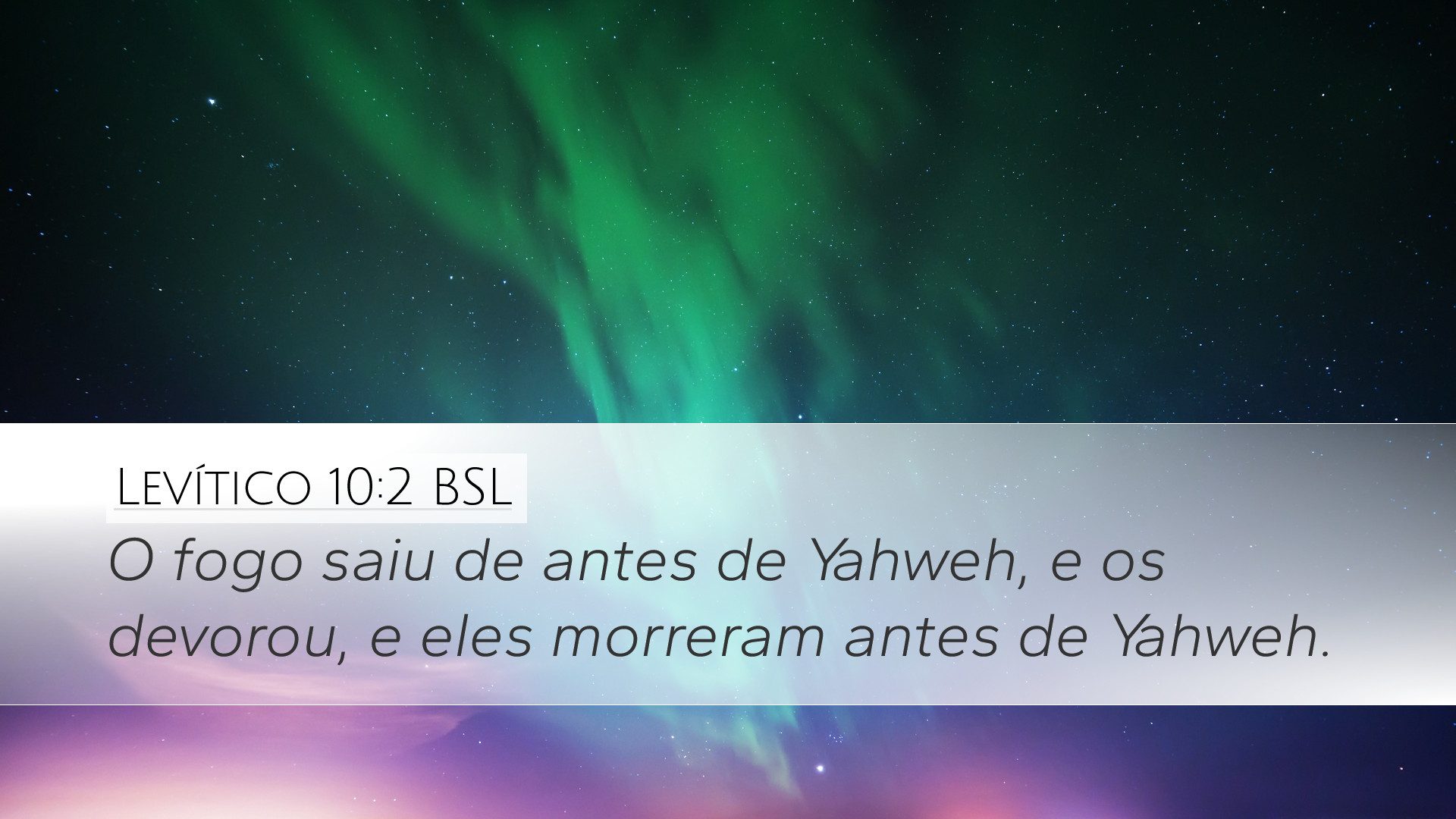Levítico 10:2 BSL Desktop Wallpaper - O fogo saiu de antes de Yahweh, e ...
