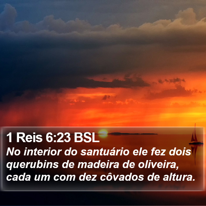 1 Reis 6:23 BSL - No interior do santuário ele fez dois querubins