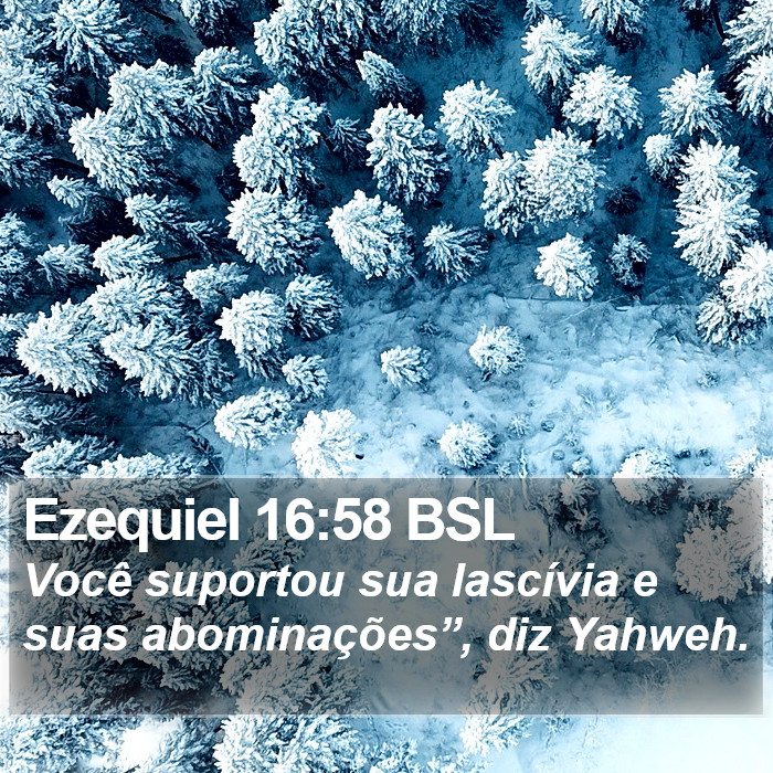 Ezequiel 16:58 BSL - Você suportou sua lascívia e suas