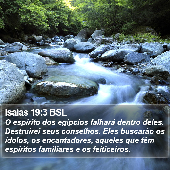 Isaías 19:3 BSL - O espírito dos egípcios falhará dentro deles.