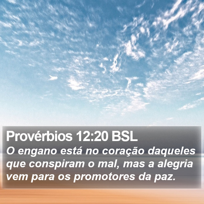 Provérbios 12:20 BSL - O engano está no coração daqueles que