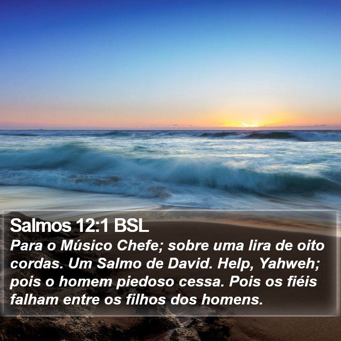 Salmos 12:1 BSL - Para o Músico Chefe; sobre uma lira de oito