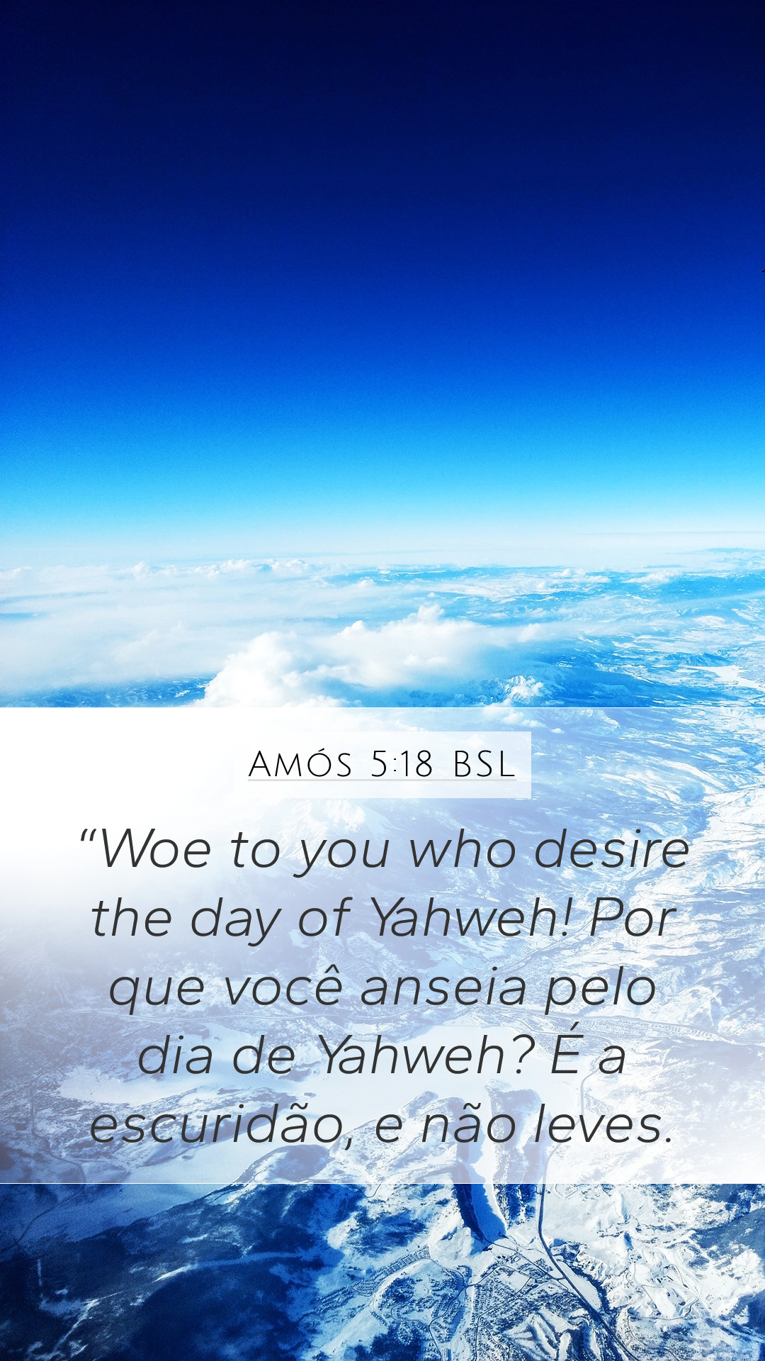 Amós 5:18 BSL Mobile Phone Wallpaper - “Woe to you who desire the day ...